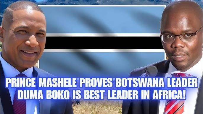 Prince Mashele Proves Botswana Leader Duma Boko is Best Leader in ...