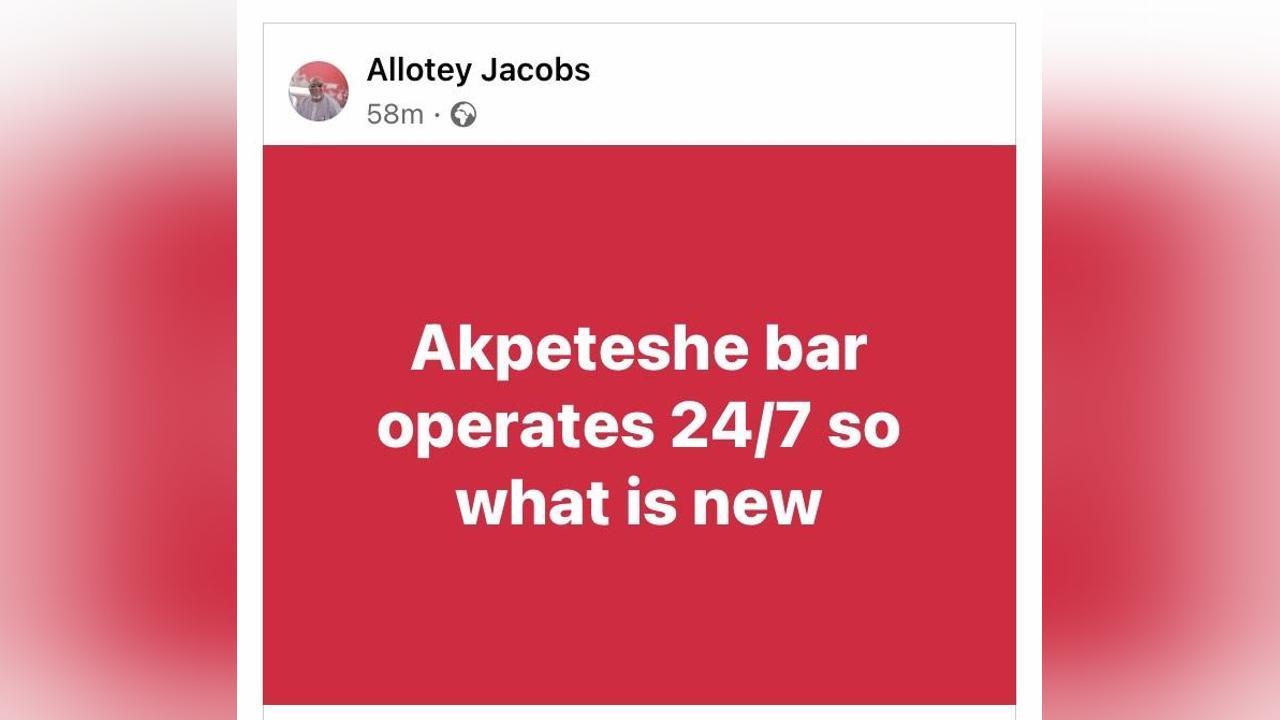 Akpeteshie Bar operates 24hrs What’s new : Allotey Jacobs jabs Mahama ...