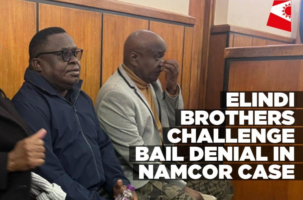 Elindi Brothers Appeal Bail Denial - Namibia