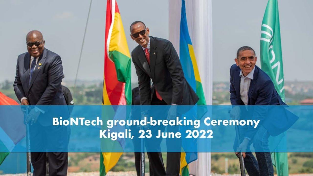 BioNTech ground-breaking Ceremony | Remarks by President Kagame ...