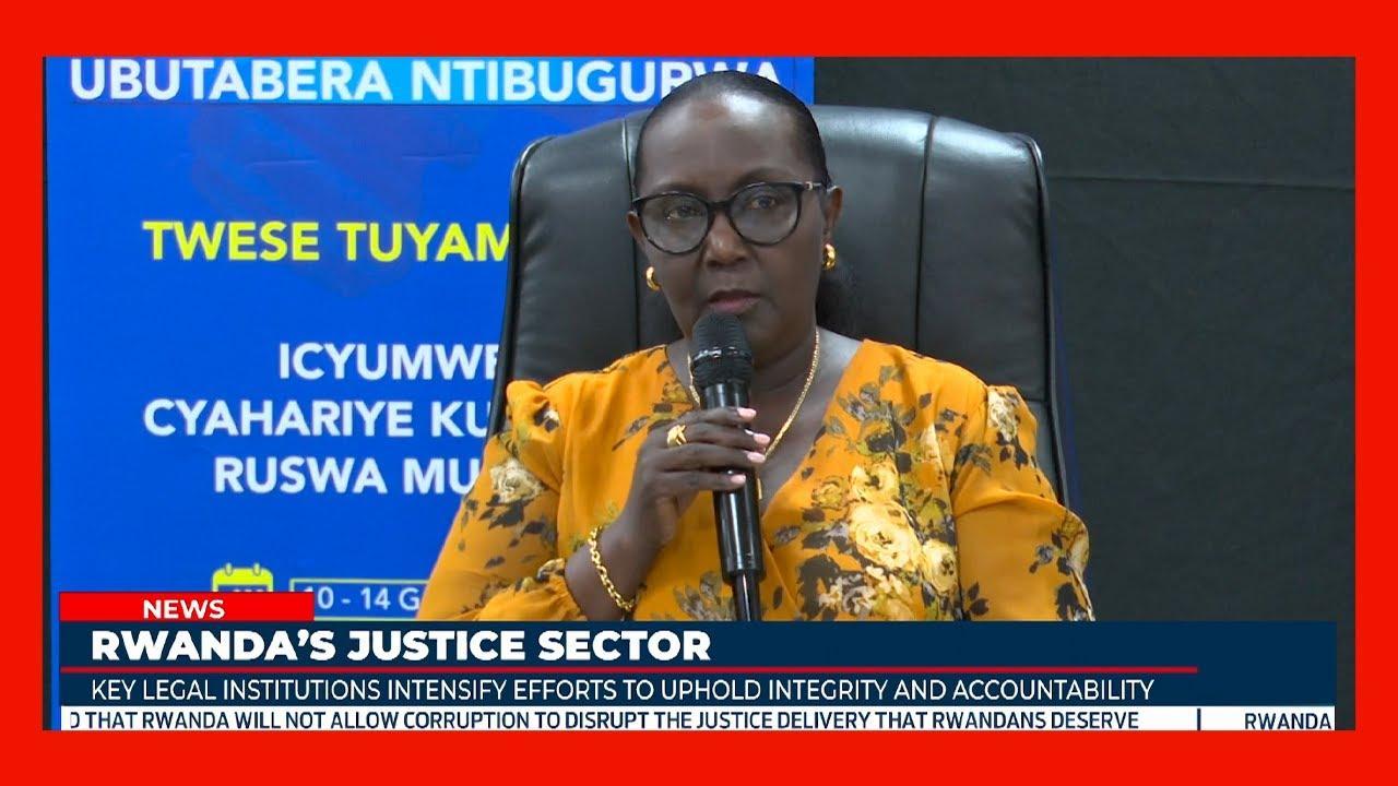 Rwanda will not allow corruption to disrupt the justice delivery ...