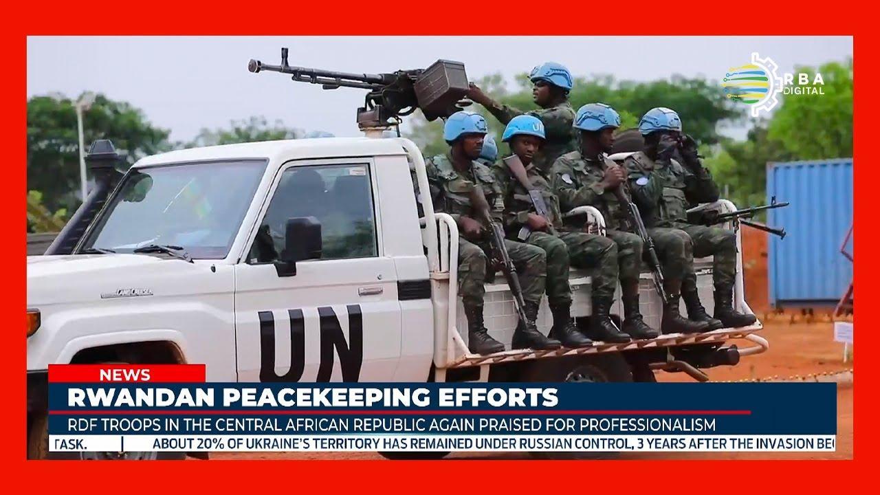 MINUSCA commander applauds Rwandan Peacekeepers for excellence in ...