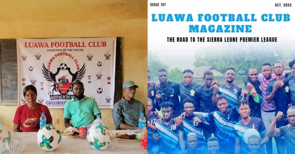 Luawa Fc Publishes The First-Ever Club Magazine In Sierra Leone ...