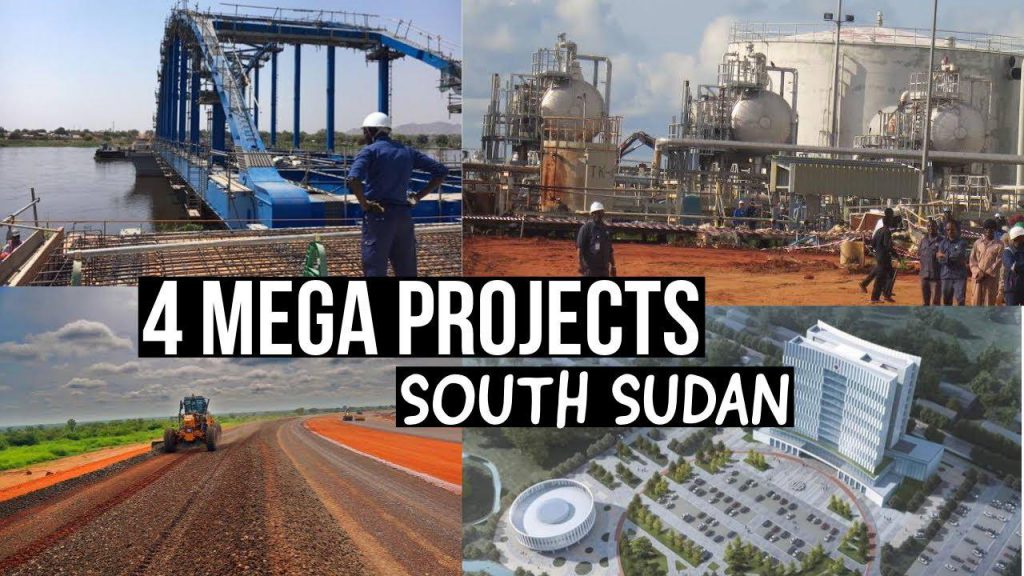 4 Mega projects underway in South Sudan in 2022 (??) - South Sudan